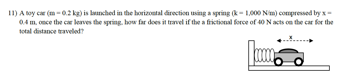 Solved 11) A toy car (m=0.2 kg) is launched in the | Chegg.com