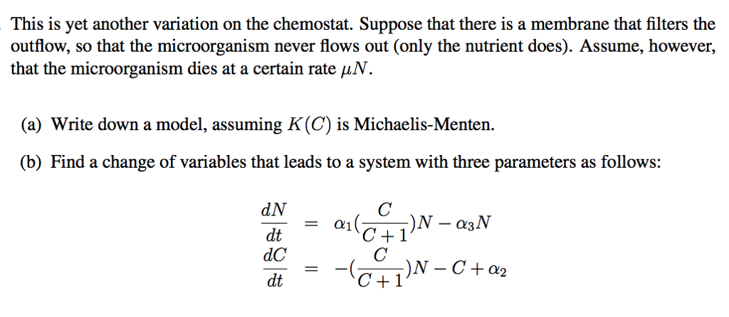 This is yet another variation on the chemostat. | Chegg.com