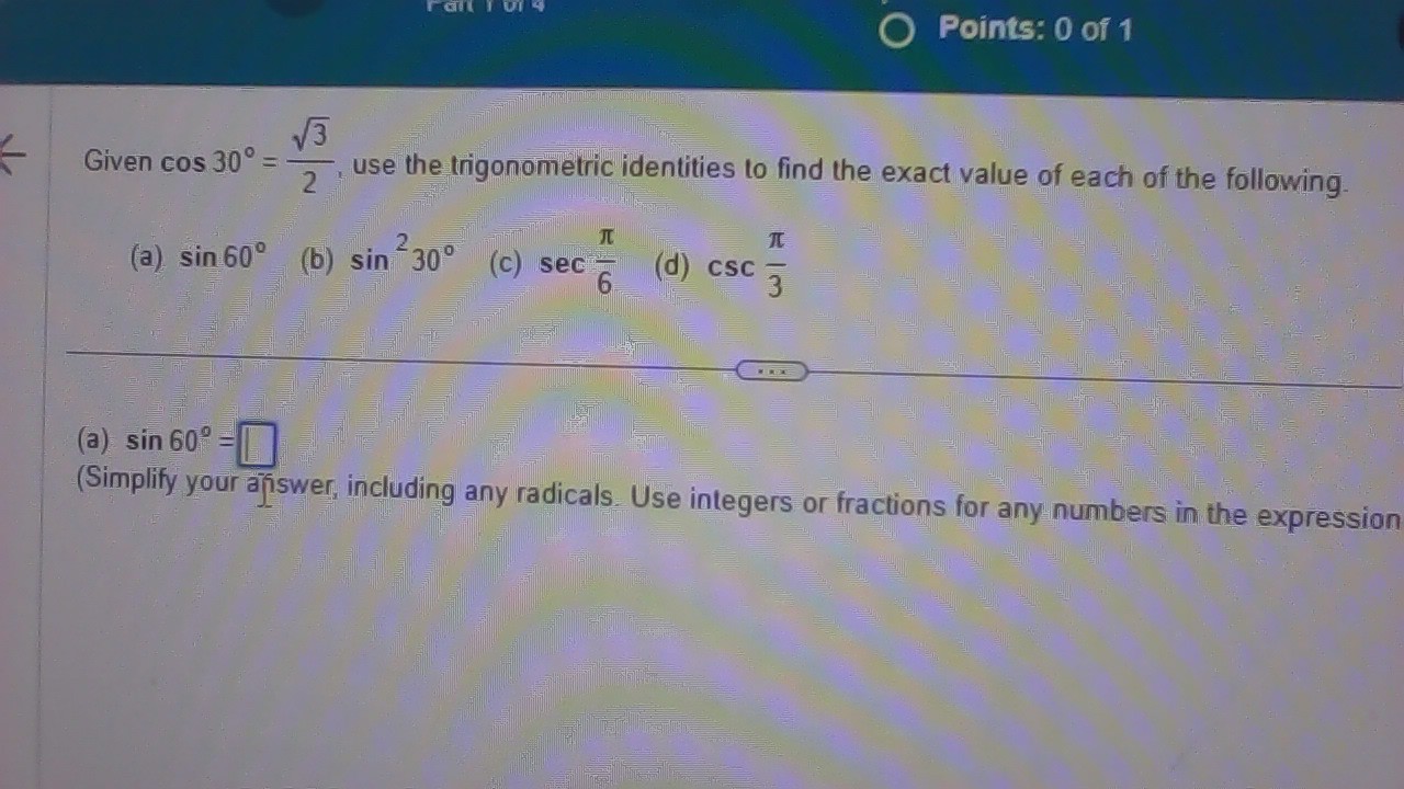 Solved Given cos30∘=23, use the trigonometric identities to | Chegg.com