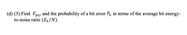 Solved 5. In a baseband binary transmission, binary digits | Chegg.com