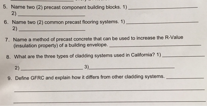 Solved 5. Name two (2) precast component building blocks. 1) | Chegg.com