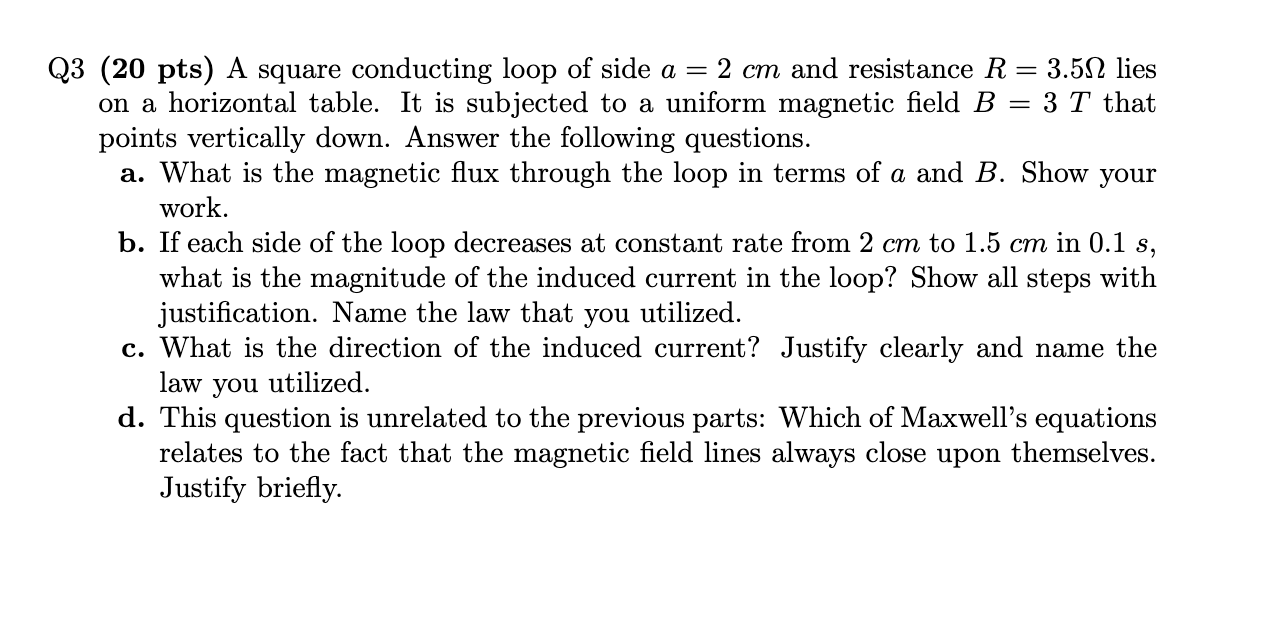 Solved Q3 (20 pts) A square conducting loop of side a = 2 cm | Chegg.com