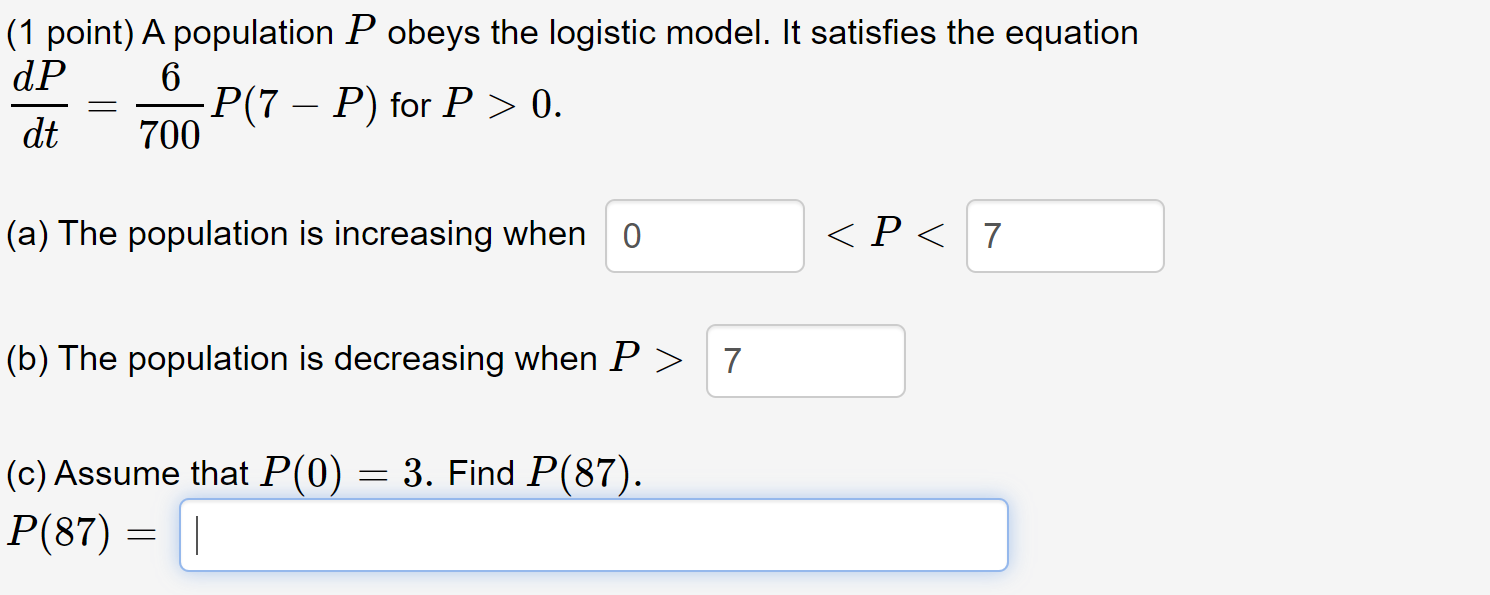 Solved (1 ﻿point) ﻿A population P ﻿obeys the logistic model. | Chegg.com
