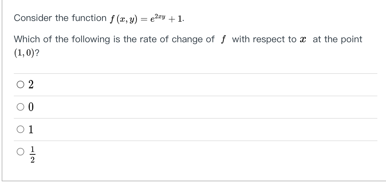 Solved Consider the function f (x, y) = e e2xy +1. Which of | Chegg.com