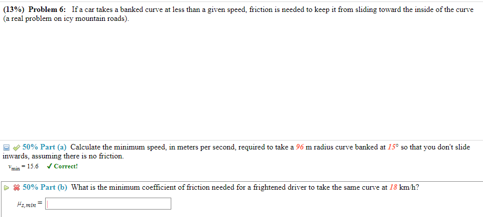 Solved (13\%) Problem 6: If a car takes a banked curve at | Chegg.com