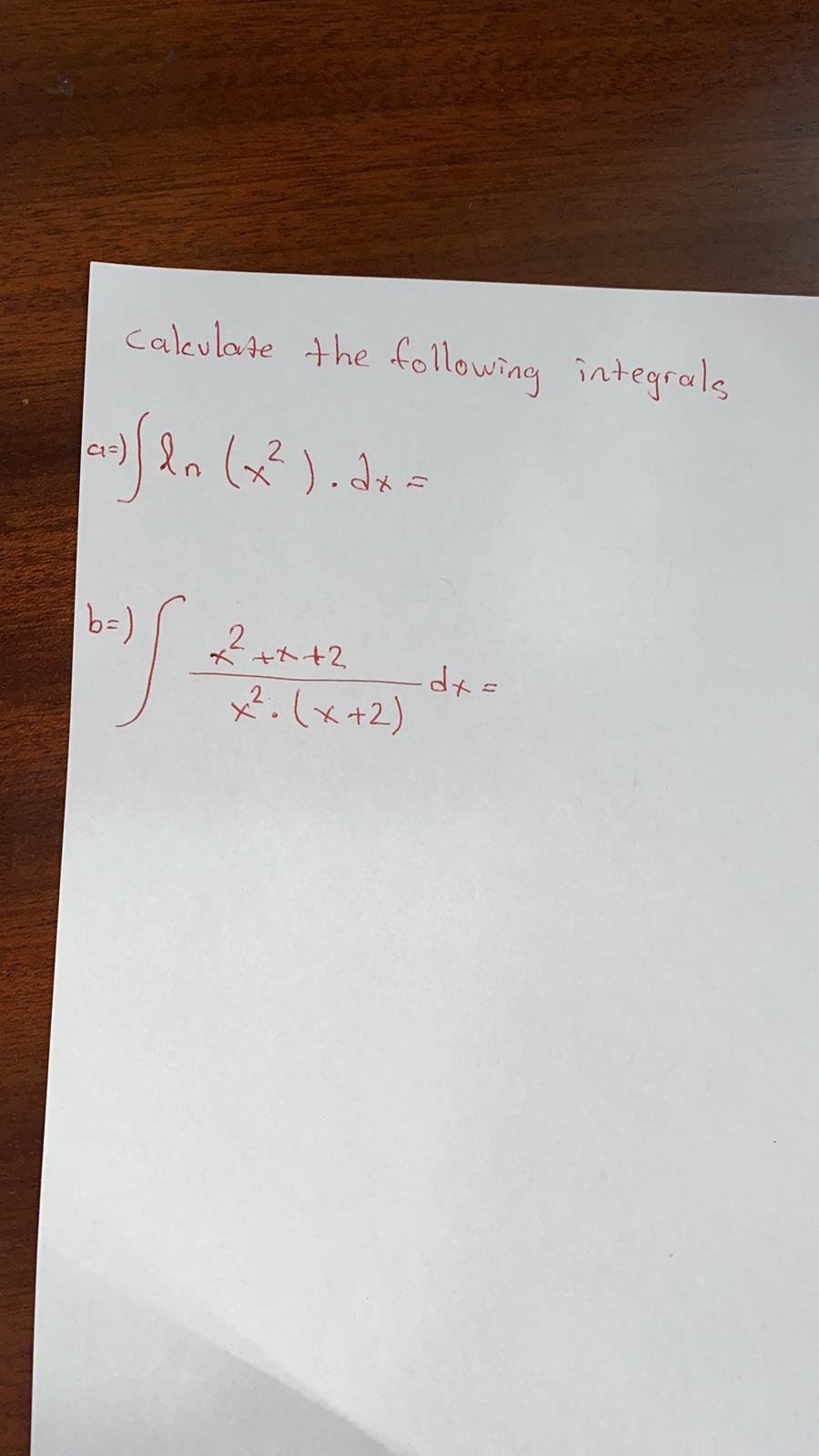 Solved calculate the following integrals /? a) dn (x²).dxa | Chegg.com