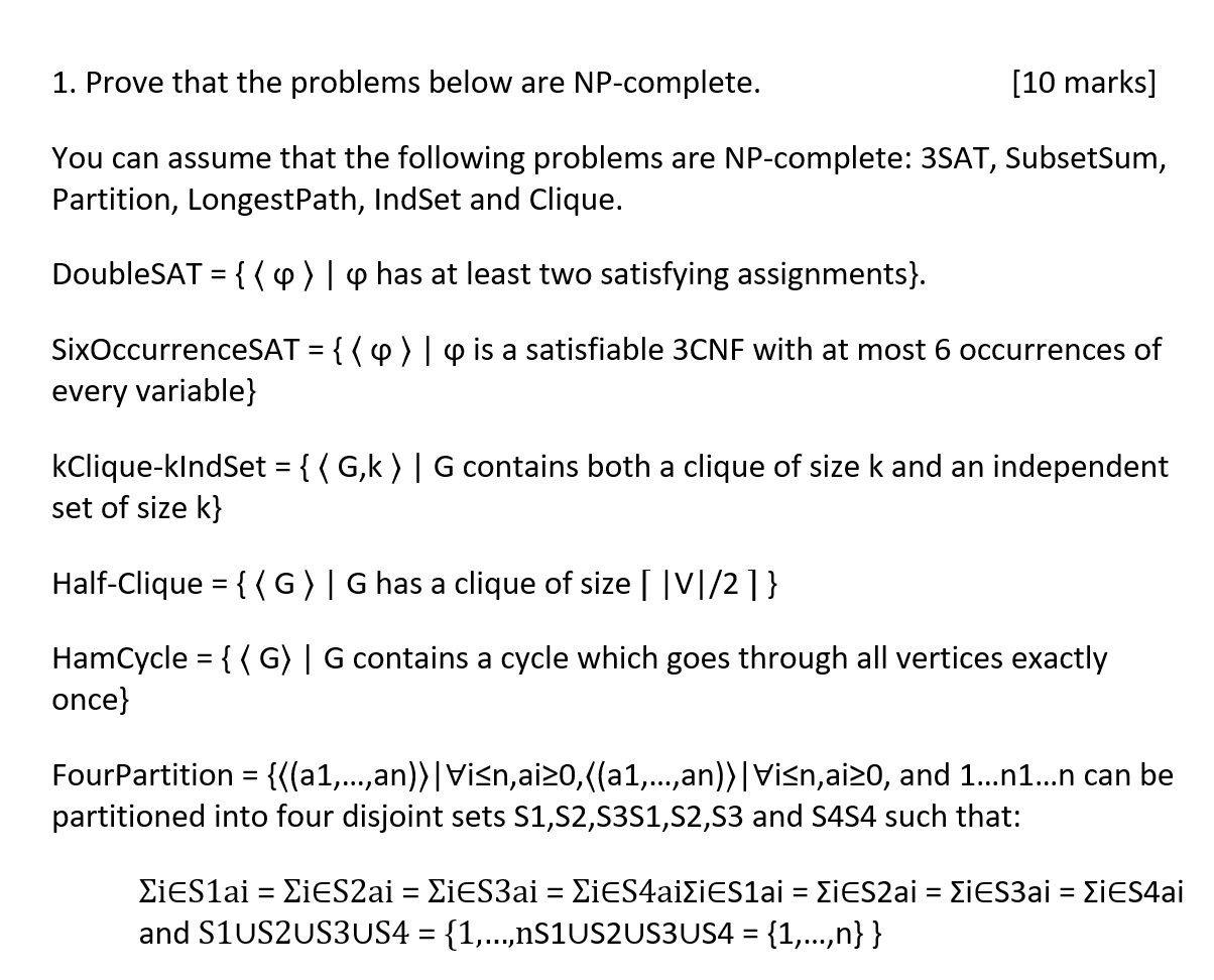 Solved 1. Prove that the problems below are NP-complete. [10 | Chegg.com