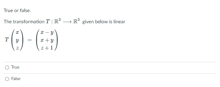 Solved True or false. The transformation T:R3 Rº given below | Chegg.com