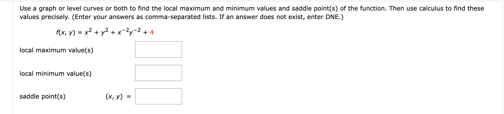 Solved Find the local maximum and minimum values and saddle | Chegg.com
