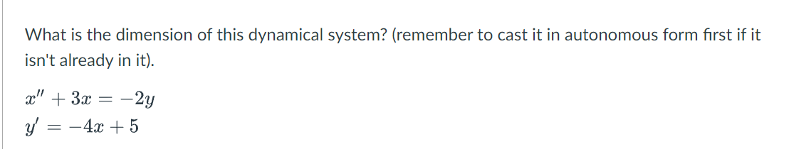 Solved What is the dimension of this dynamical system? | Chegg.com