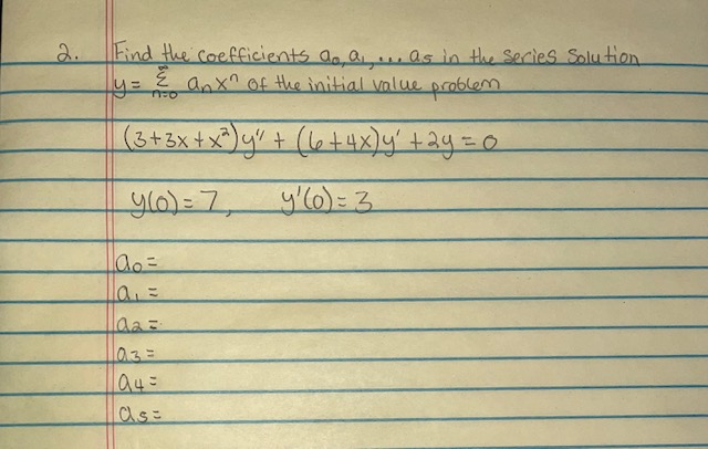 Solved Find the coefficients a0,a1,…a5 in the series | Chegg.com