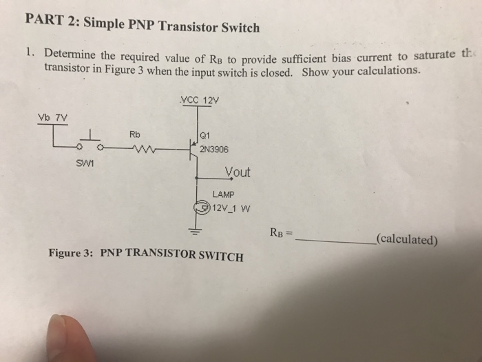 Solved PART 2: Simple PNP Transistor Switch termine the | Chegg.com