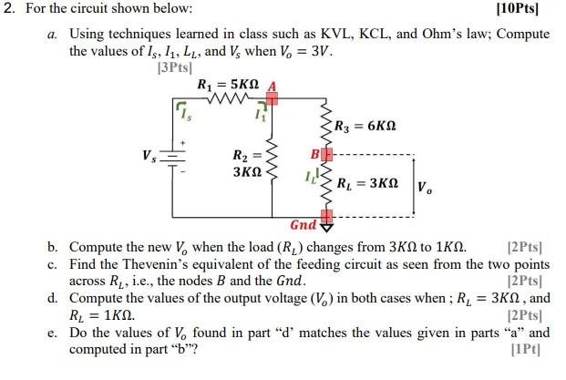 Solved For the circuit shown below: [10Pts] a. Using | Chegg.com