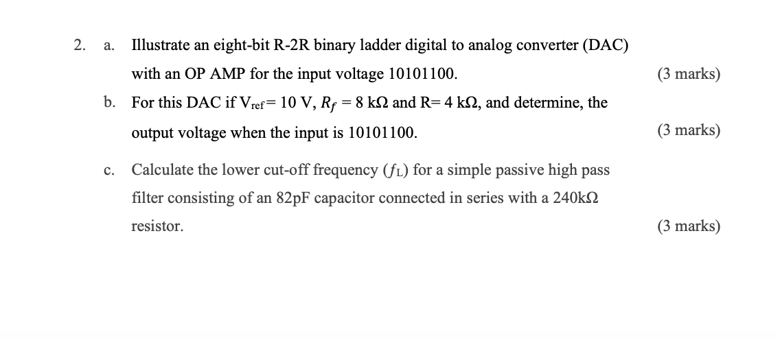 Solved 2. a. (3 marks) Illustrate an eight-bit R-2R binary | Chegg.com