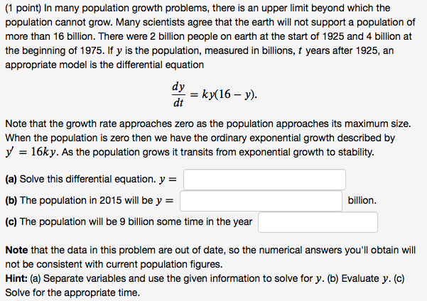 Solved (1 point) In many population growth problems, there | Chegg.com