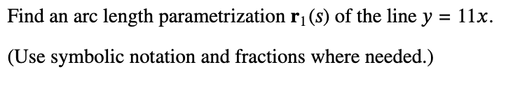Solved Find an arc length parametrization r1(s) ﻿of the line | Chegg.com