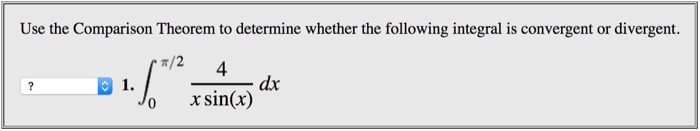 Solved Use the Comparison Theorem to determine whether the | Chegg.com