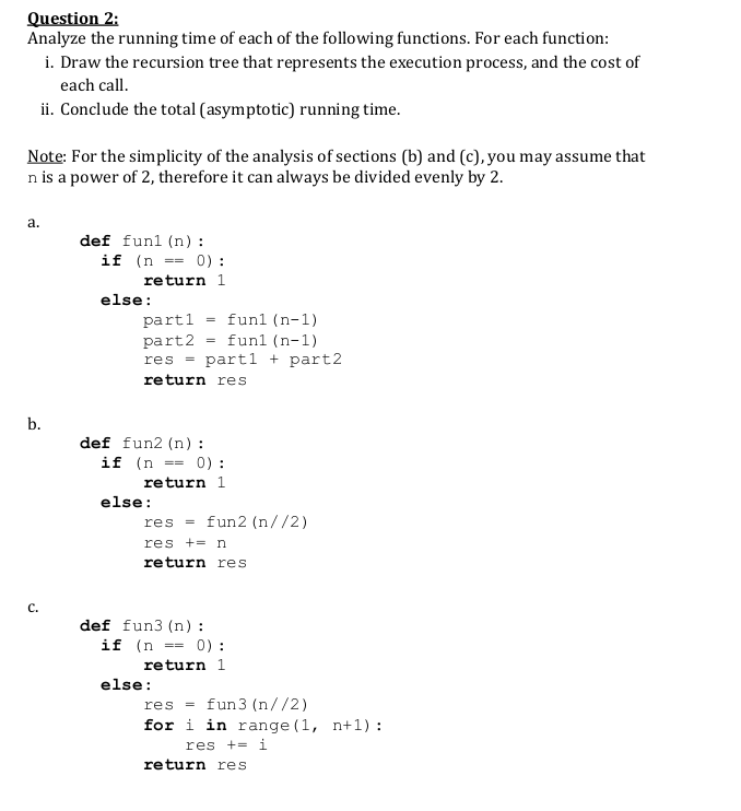Solved Question 2: Analyze the running time of each of the | Chegg.com