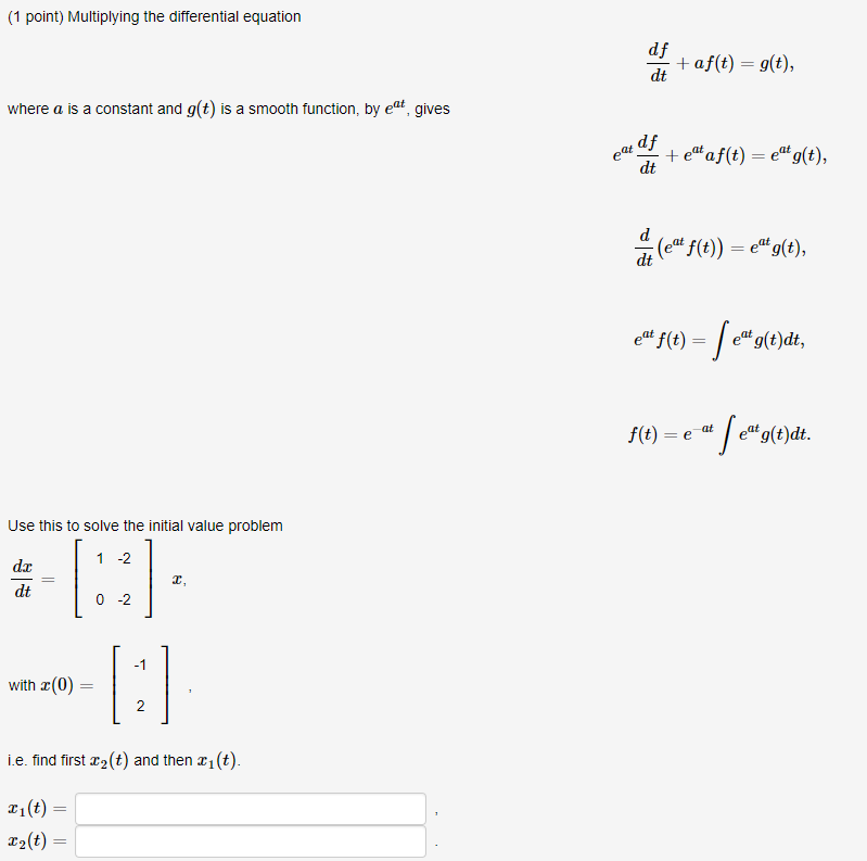 Solved (1 point) Multiplying the differential equation df dt | Chegg.com