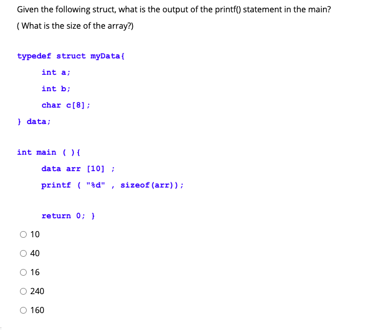 Solved Given the following struct, what is the output of the | Chegg.com