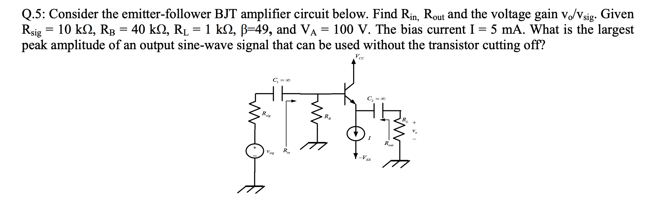 Solved Q.5: Consider the emitter-follower BJT amplifier | Chegg.com