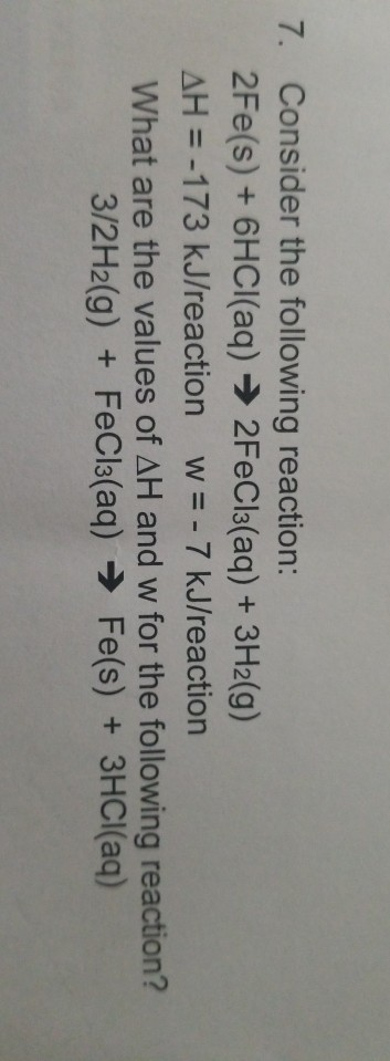 Solved 7. Consider the following reaction: 2Fe(s) + 6HCl(aq) | Chegg.com