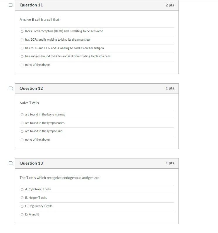 Solved Question 11 A naive B cell is a cell that lacks B | Chegg.com