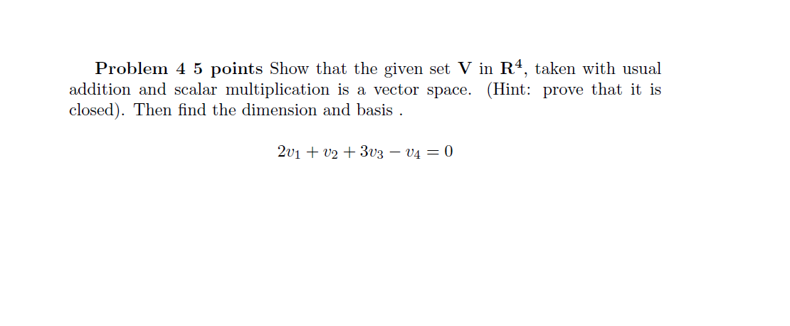 Solved Problem 4 5 points Show that the given set V in R4, | Chegg.com