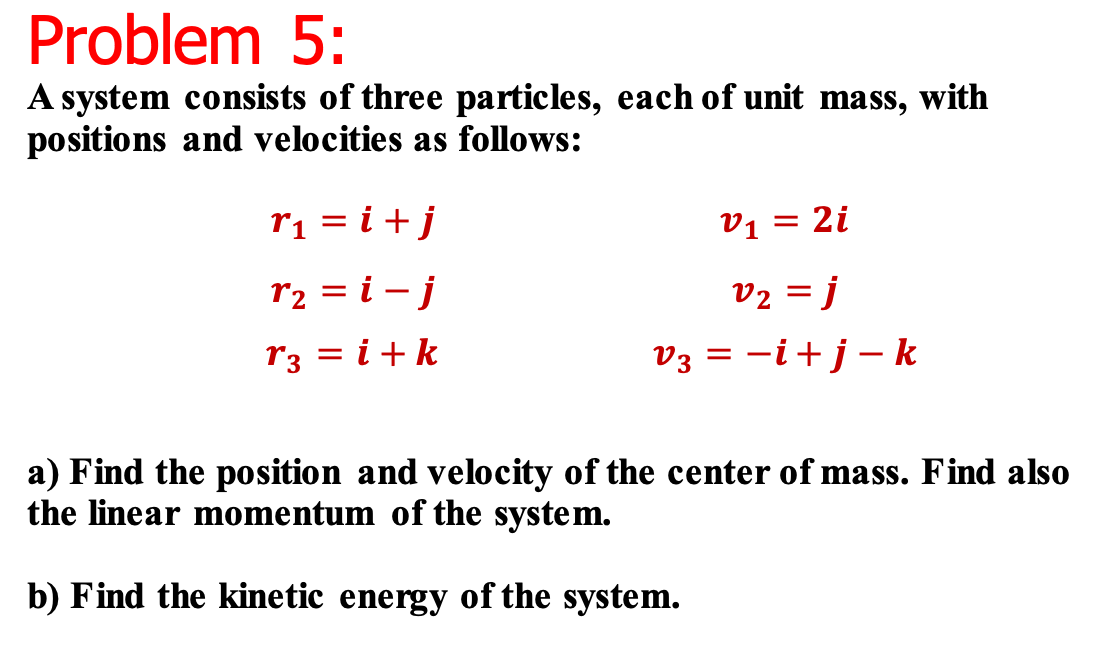 Solved A system consists of three particles, each of unit | Chegg.com