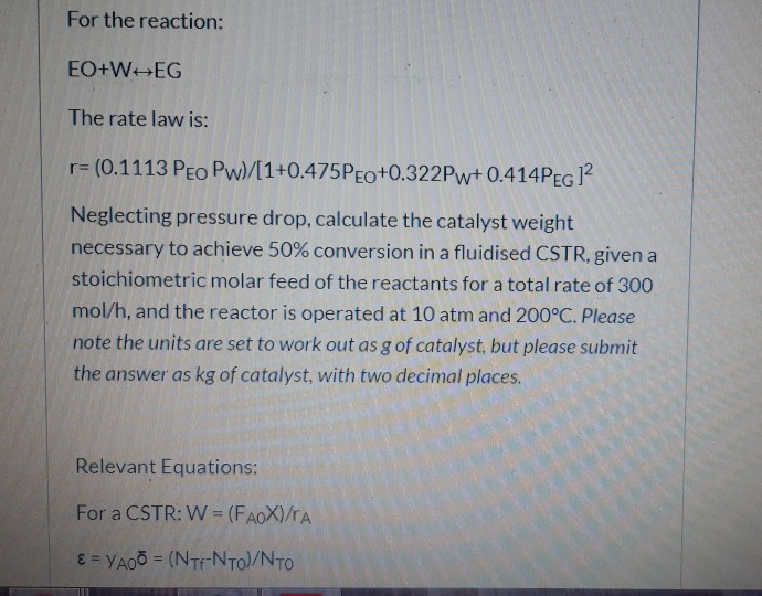 Solved For the reaction: EO+ W EG The rate law is: r= | Chegg.com