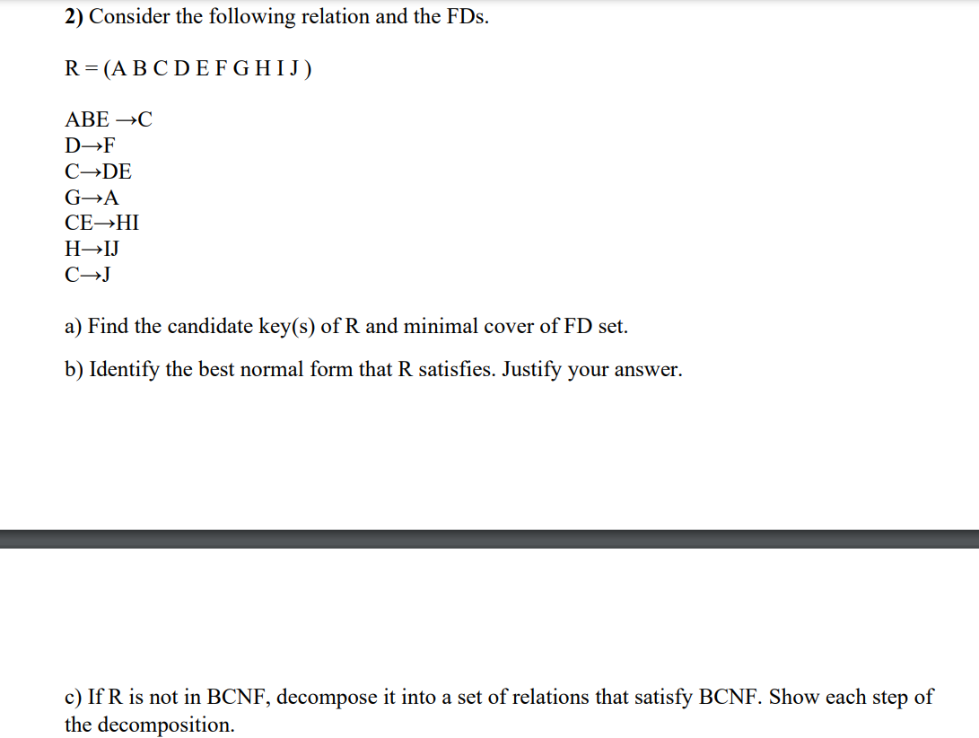 Solved 2) Consider the following relation and the FDs. | Chegg.com