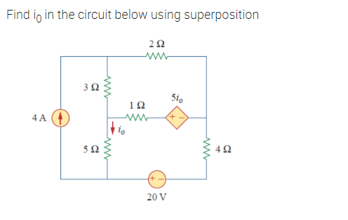 Solved Find io in the circuit below using superposition 2Ω | Chegg.com