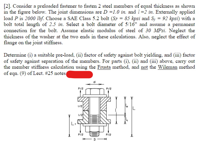Solved [2]. Consider a preloaded fastener to fasten 2 steel | Chegg.com