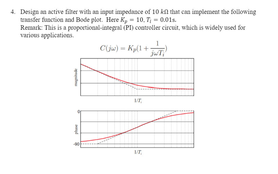 Solved 4. Design an active filter with an input impedance of | Chegg.com