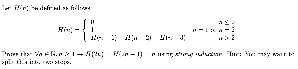 Solved Let H(n) be defined as follows: | Chegg.com Solved Let H(n) be defined as follows: | Chegg.com