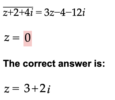 Solved Solve for z, ﻿and give your answer in the form a+bi. | Chegg.com