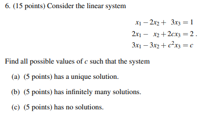 Solved 6. (15 points) Consider the linear system X1 – 2x2 + | Chegg.com