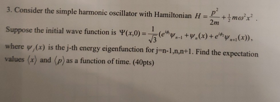 Solved 3. Consider the simple harmonic oscillator with | Chegg.com