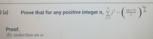 Solved 2 (a) Prove that for any positive integer n, Proof. | Chegg.com