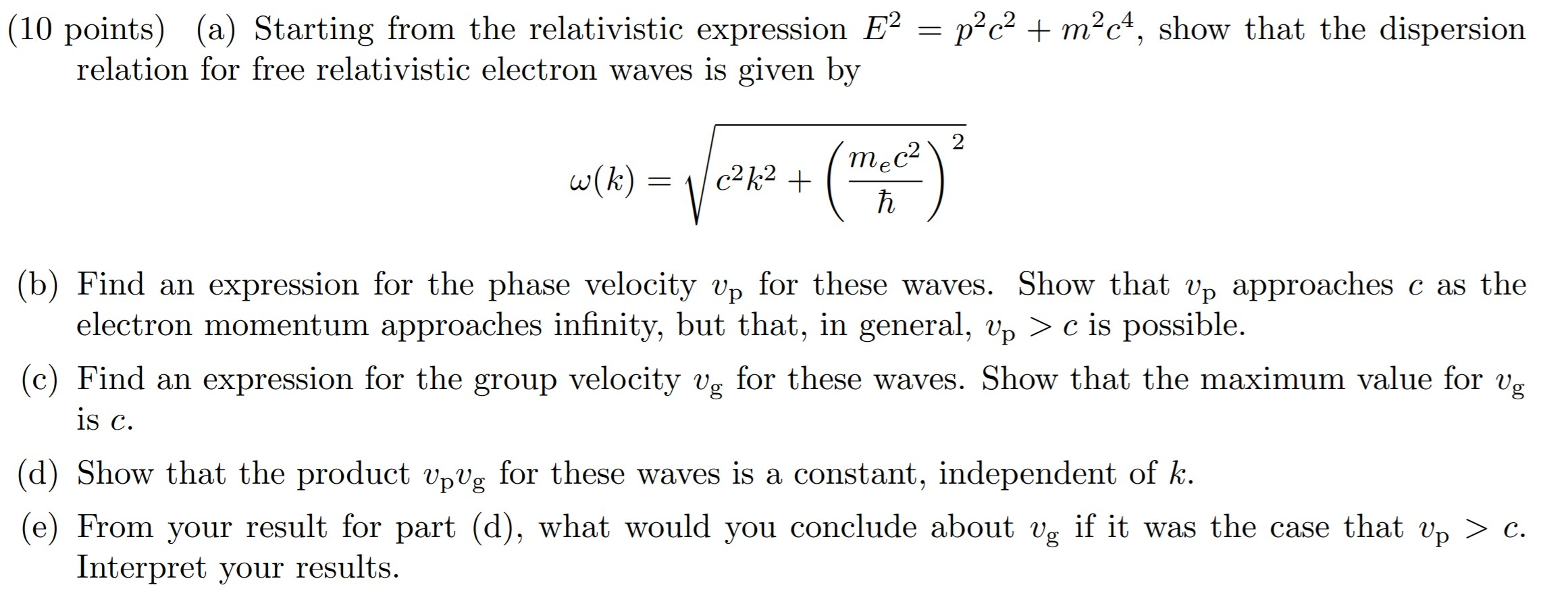 Solved = p2c2 m2c4, show that the dispersion (a) Starting | Chegg.com