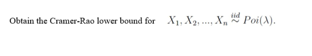Solved Obtain the Cramer-Rao lower bound for | Chegg.com