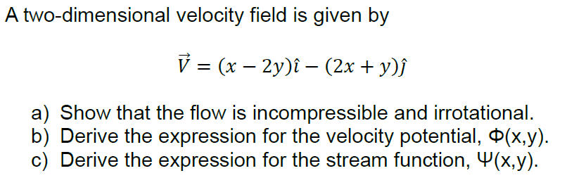 Solved A two-dimensional velocity field is given by = (x – | Chegg.com