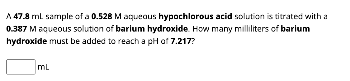 Solved A 47.8 mL sample of a 0.528M aqueous hypochlorous | Chegg.com