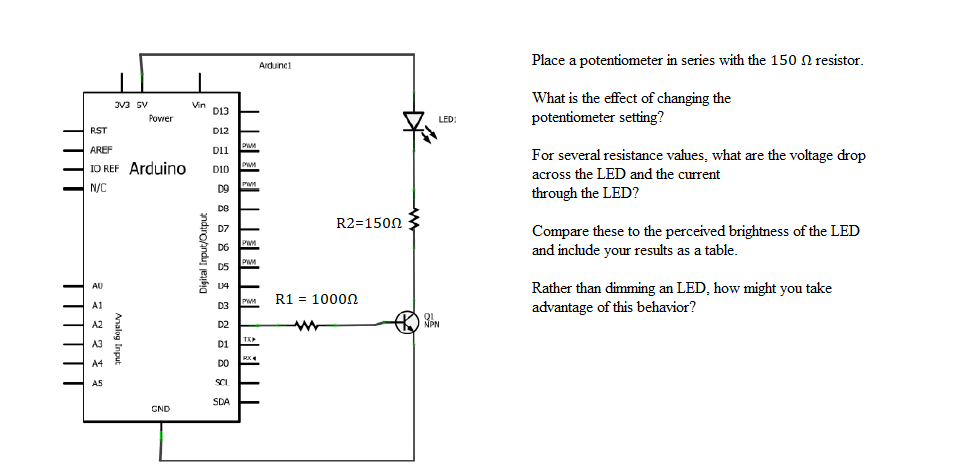 Solved Place a potentiometer in series with the 150 | Chegg.com
