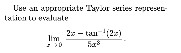 Solved Use an appropriate Taylor series representation to | Chegg.com