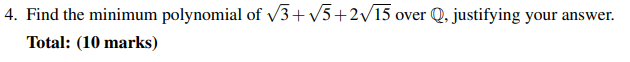 Solved Find the minimum polynomial of 32+52+2152 ﻿over Q, | Chegg.com
