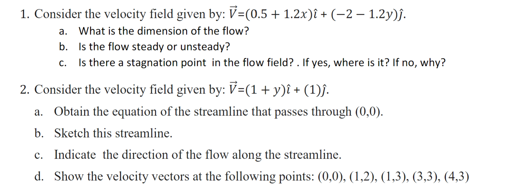 Solved 1. Consider the velocity field given by: | Chegg.com