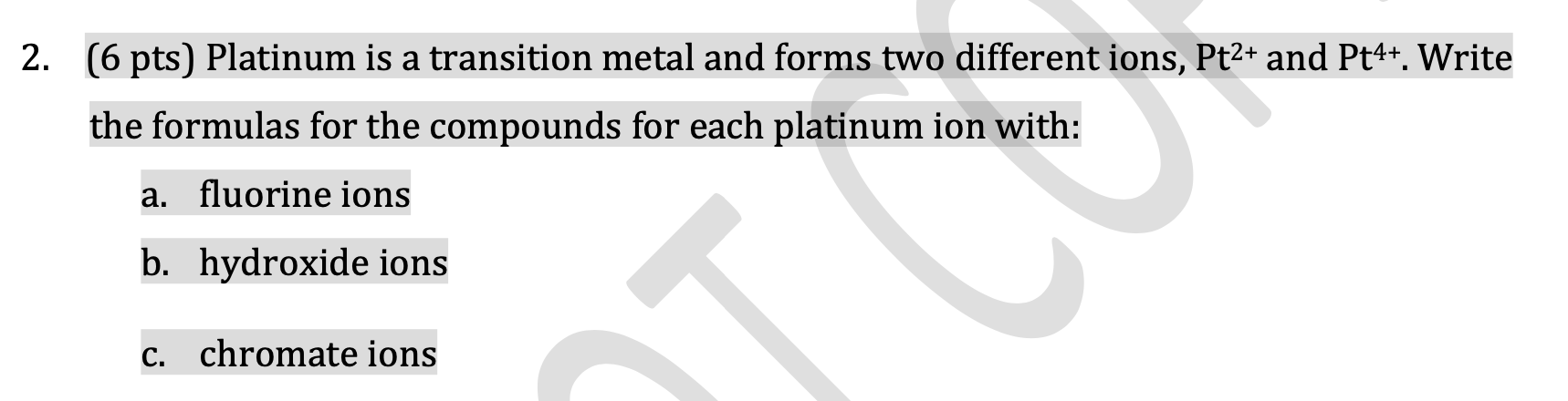 Solved 2. (6 pts) Platinum is a transition metal and forms | Chegg.com