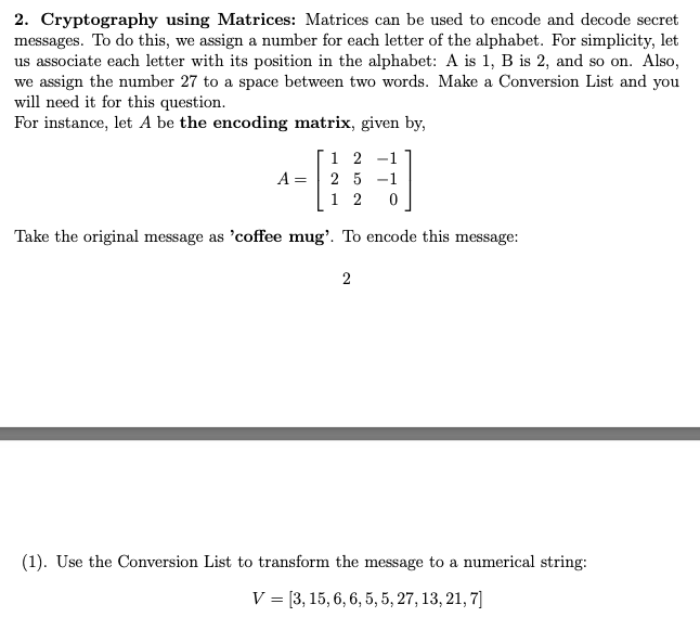 The encoding matrix is A = [1 2 -1; 2 5 -1; 1 2 | Chegg.com
