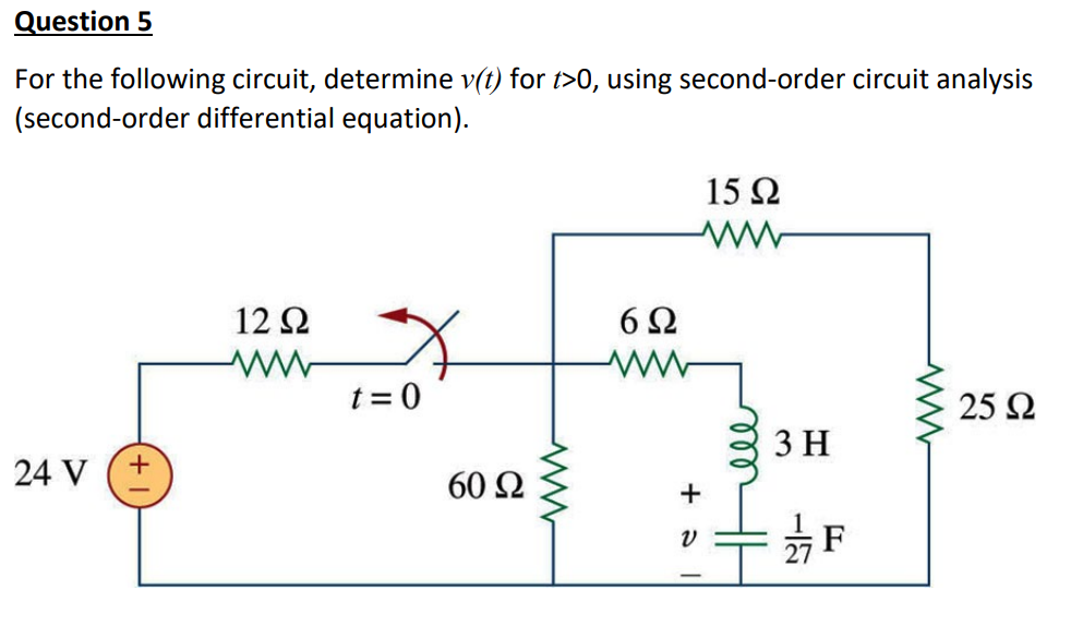 Solved For the following circuit, determine v(t) for t>0, | Chegg.com
